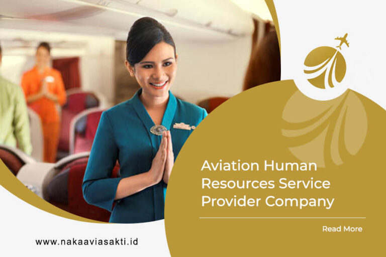 Aviation Human Resources Service Provider Company – PT. Naka Avia Sakti